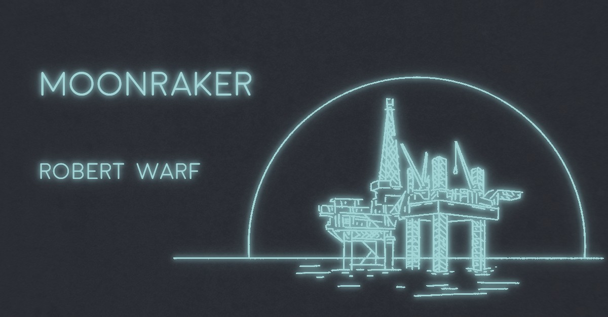 MOONRAKER by Robert Warf | X-R-A-Y