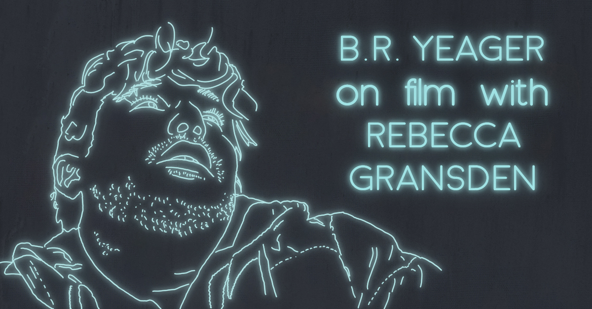 B.R. YEAGER on film with Rebecca Gransden | X-R-A-Y