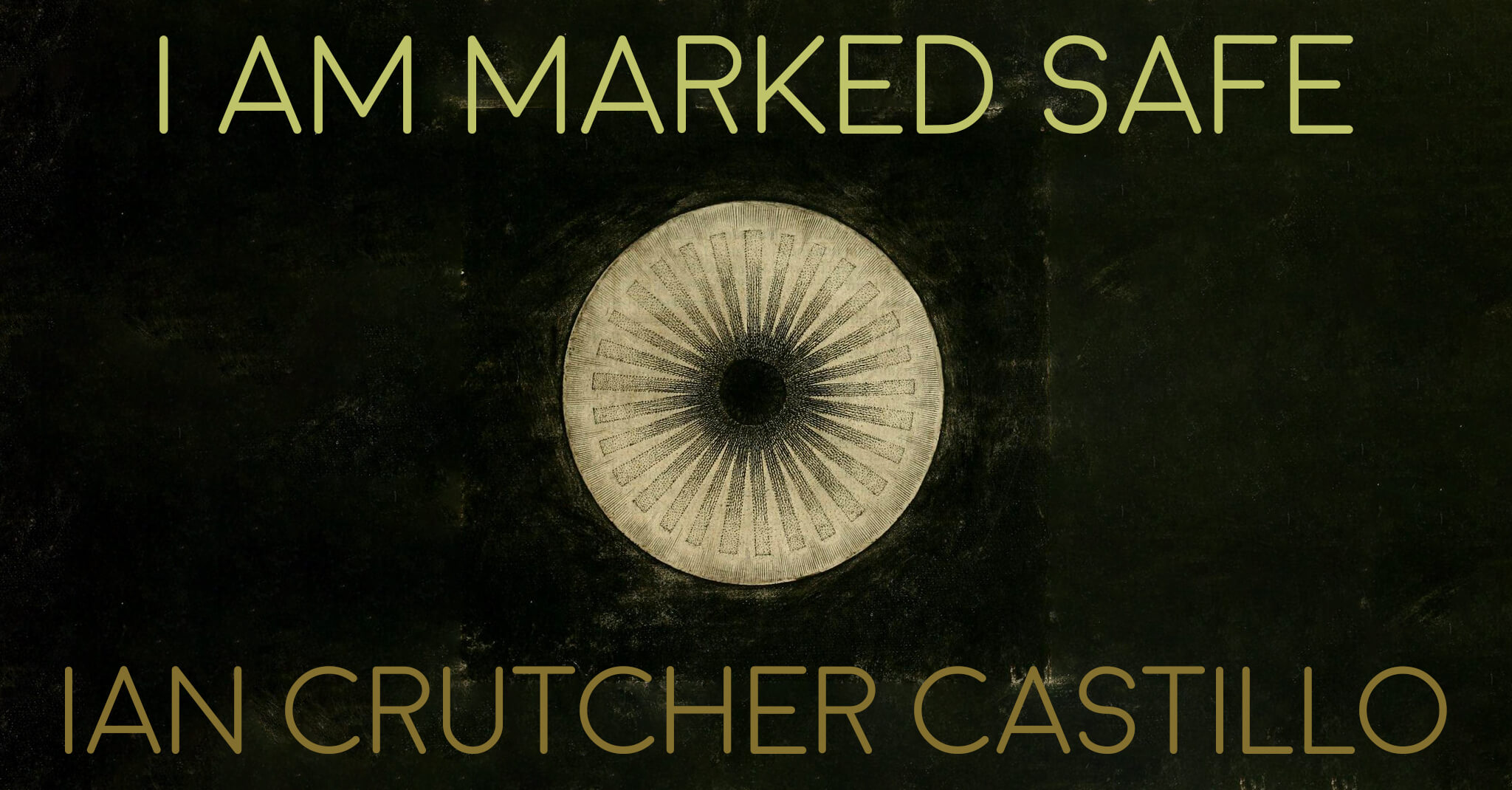 I AM MARKED SAFE by Ian Crutcher Castillo | X-R-A-Y