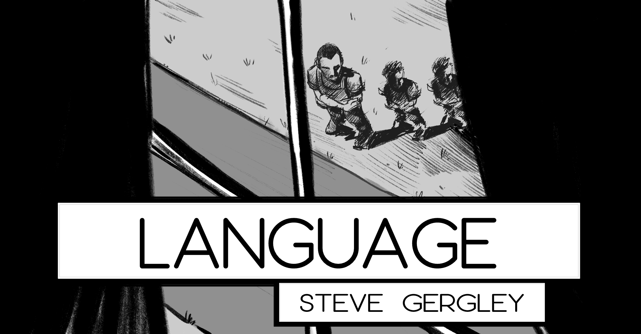 LANGUAGE by Steve Gergley | X-R-A-Y