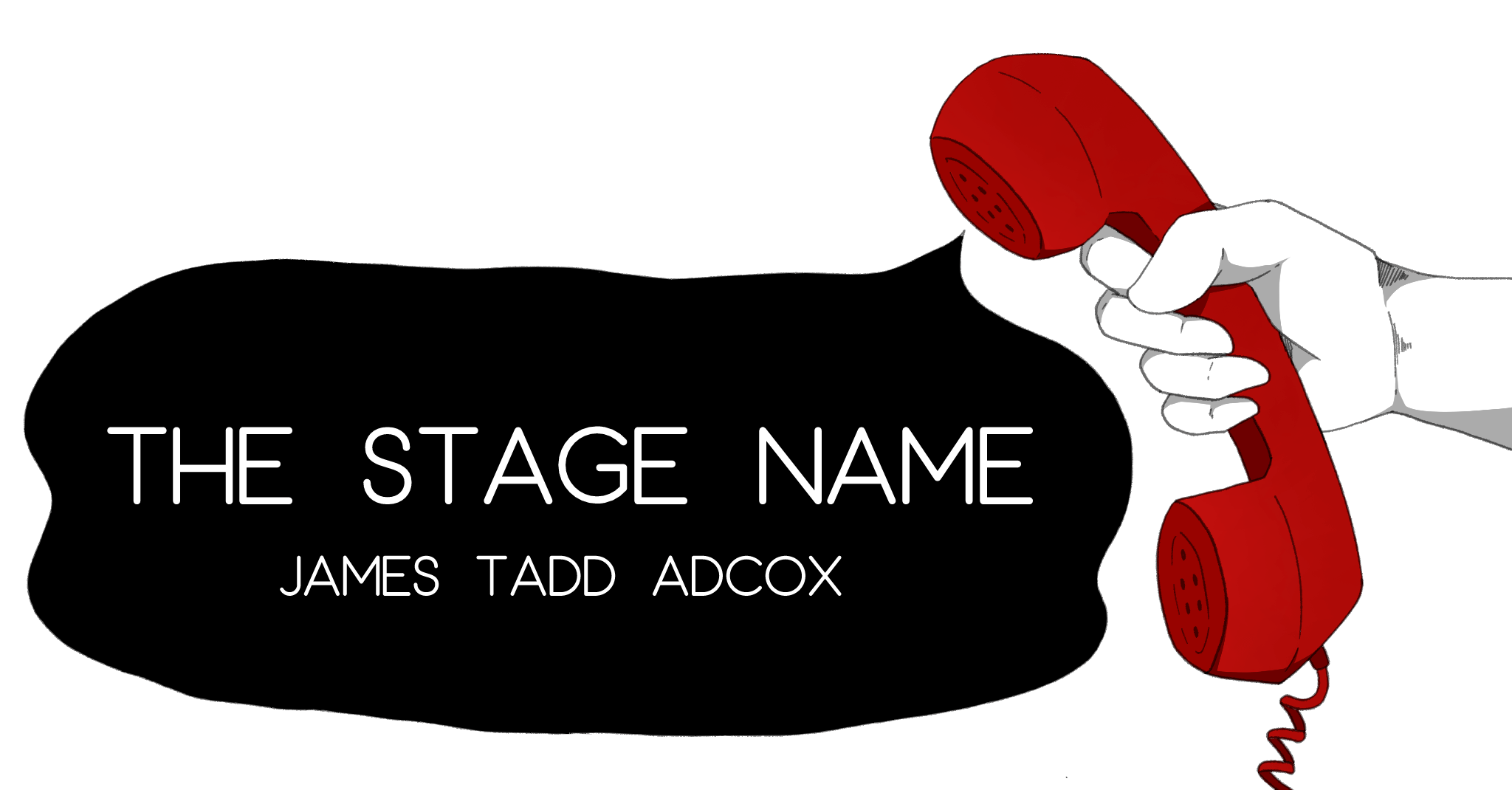 THE STAGE NAME by James Tadd Adcox | X-R-A-Y