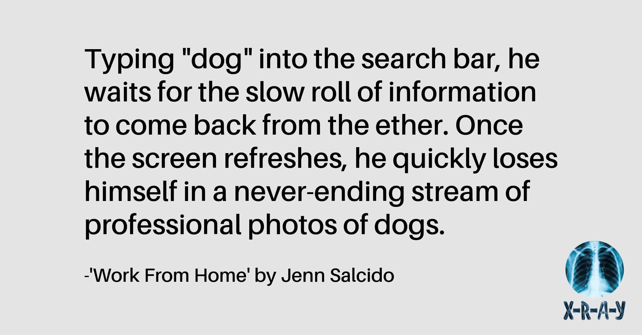 WORK FROM HOME by Jenn Salcido | X-R-A-Y