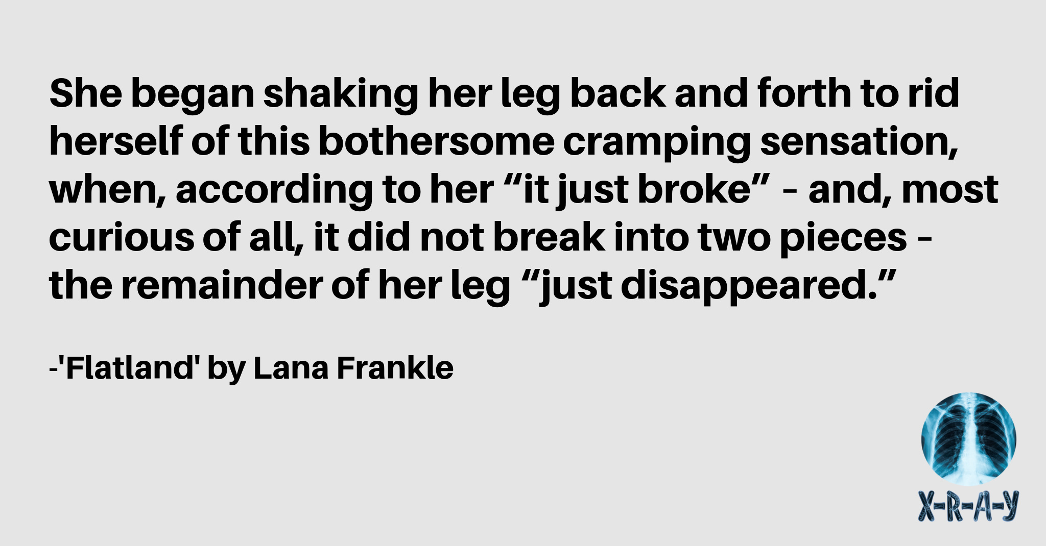 FLATLAND by Lana Frankle | X-R-A-Y