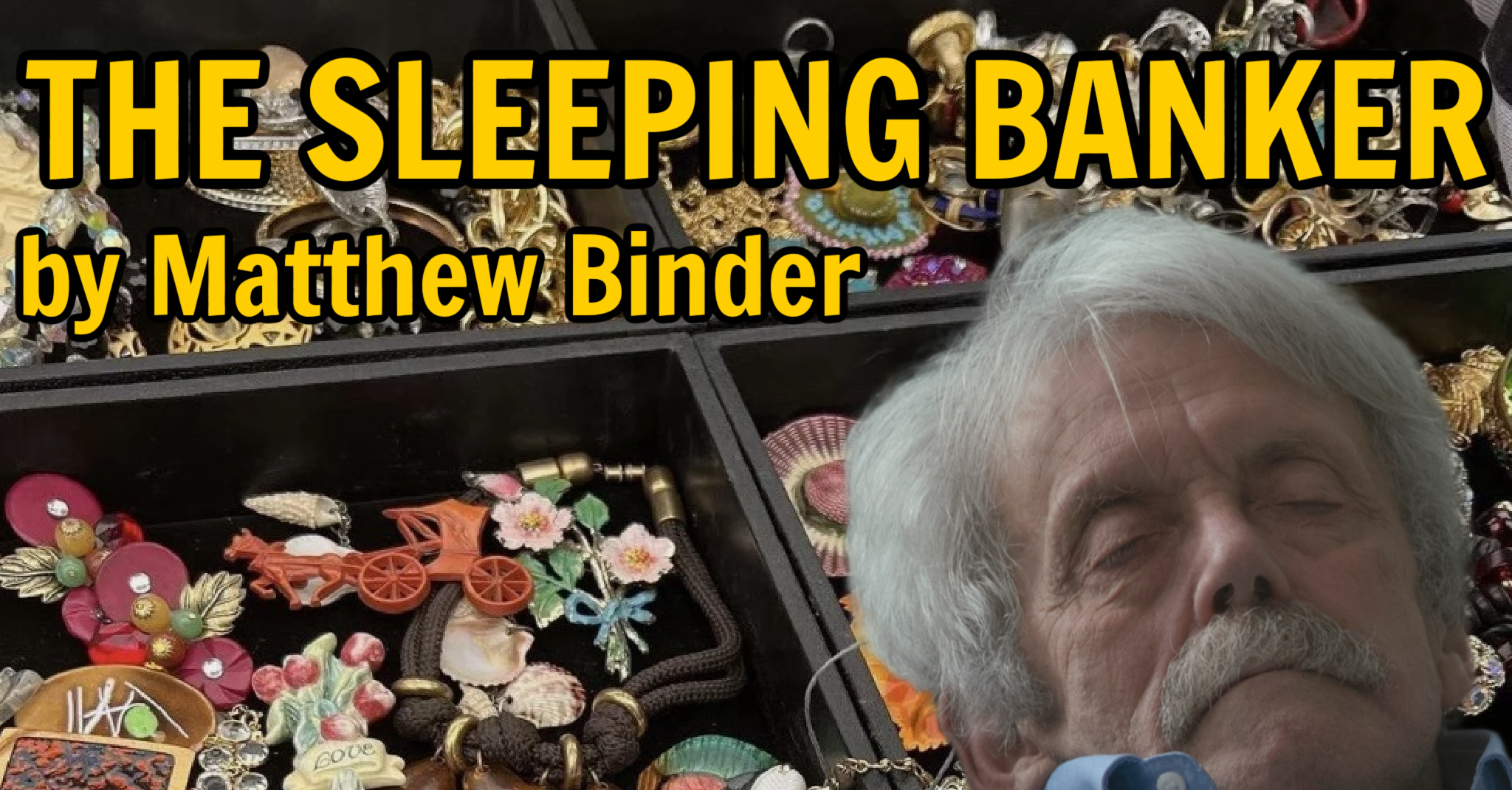 THE SLEEPING BANKER by Matthew Binder | X-R-A-Y